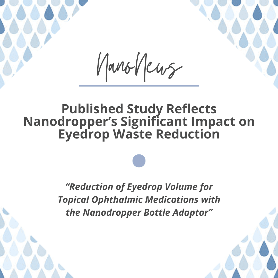 Published Study Reflects Nanodropper’s Significant Impact on Eyedrop ...